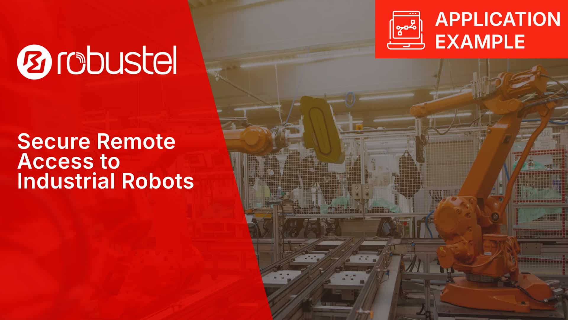Secure remote access to industrial robots | Robustel Application Example