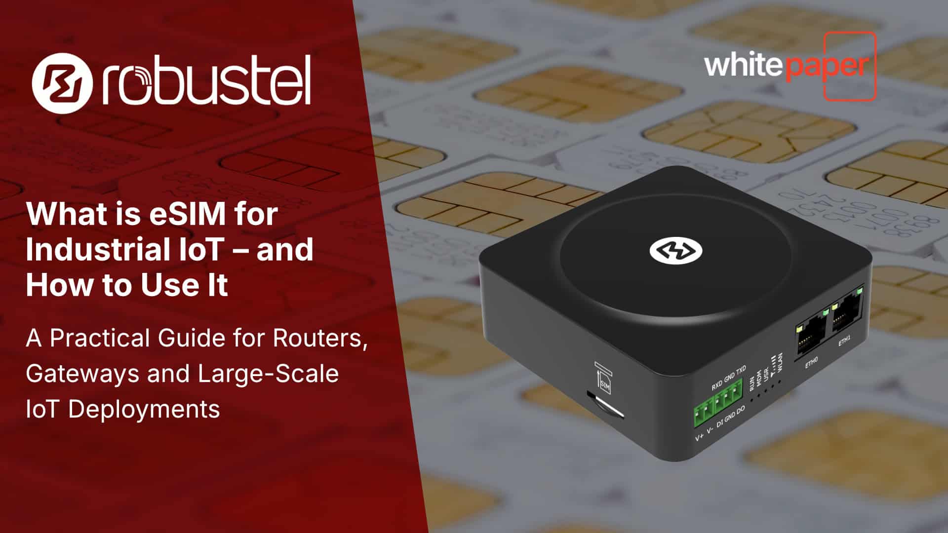 eSIM & eUICC for Industrial IoT: A Practical Guide | Robustel